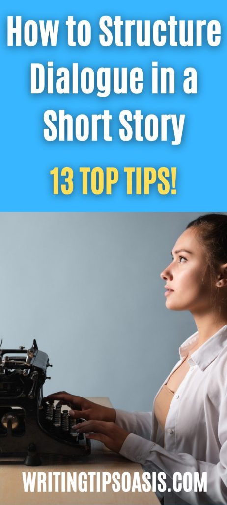 How to Structure Dialogue in a Short Story: 13 Top Tips - Writing Tips ...