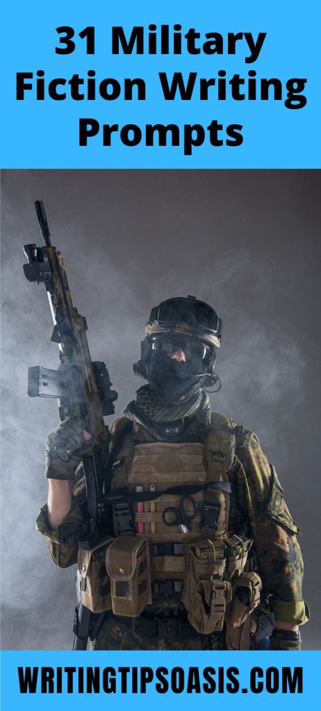 31 Military Fiction Writing Prompts - Writing Tips Oasis - A website ...