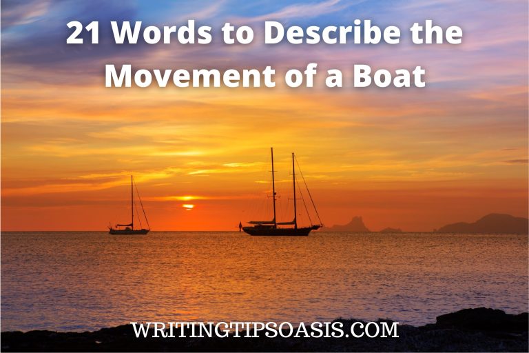 21 Words to Describe the Movement of a Boat - Writing Tips Oasis - A ...