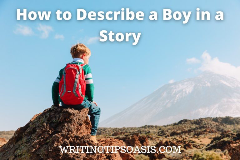 How to Describe a Boy in a Story - Writing Tips Oasis - A website ...