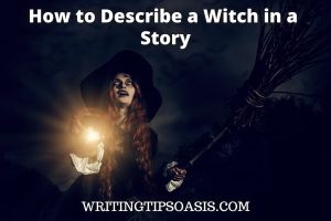 How to Describe a Witch in a Story - Writing Tips Oasis - A website ...
