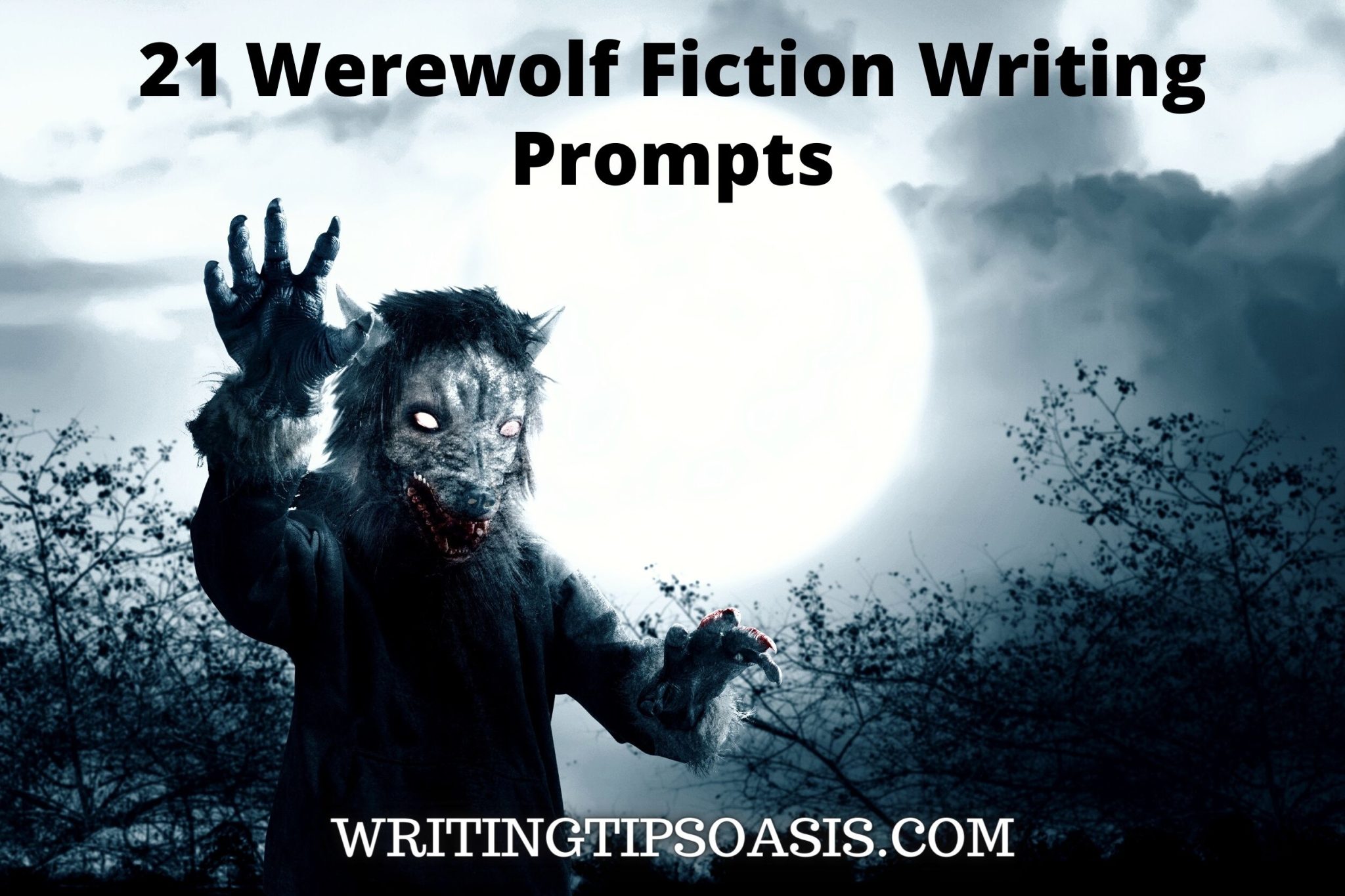 21 Werewolf Fiction Writing Prompts - Writing Tips Oasis - A website ...