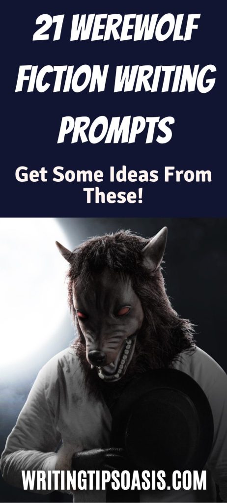 21 Werewolf Fiction Writing Prompts - Writing Tips Oasis - A website ...