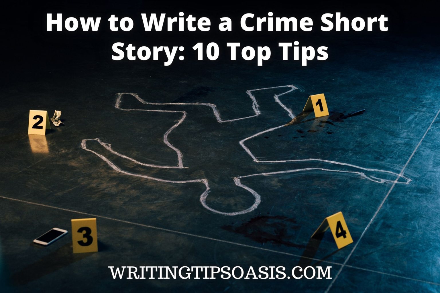 How to Write a Crime Short Story: 10 Top Tips - Writing Tips Oasis - A website dedicated to ...
