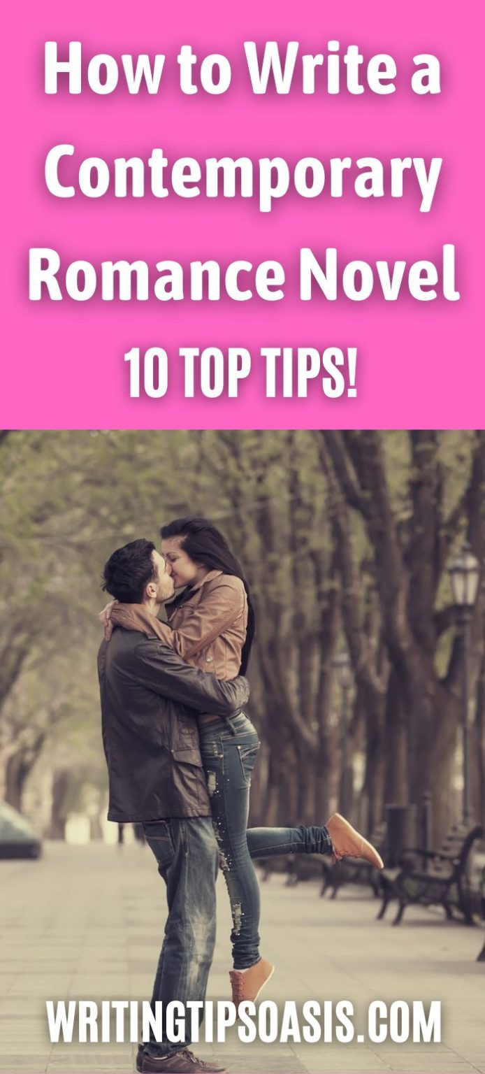 How to Write a Contemporary Romance Novel: 10 Top Tips - Writing Tips Oasis - A website ...