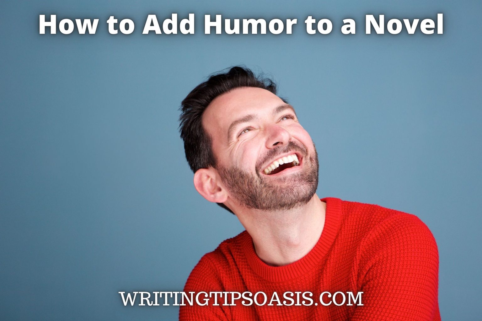 How to Add Humor to a Novel - Writing Tips Oasis - A website dedicated ...