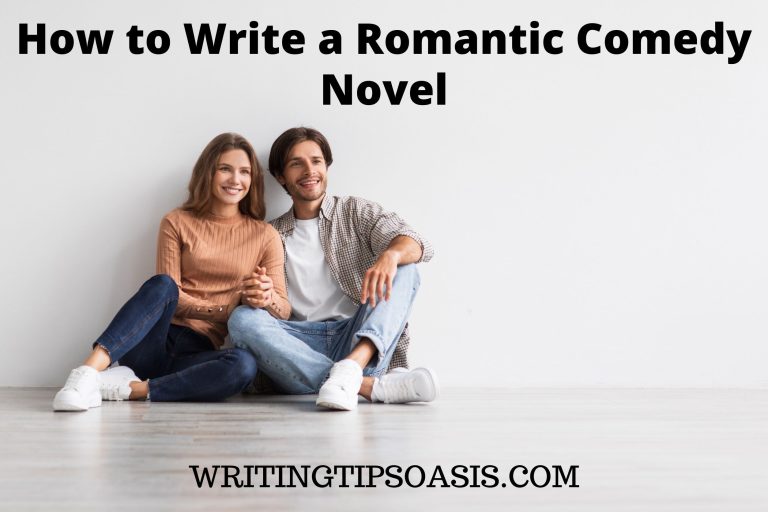 How to Write a Romantic Comedy Novel - Writing Tips Oasis - A website ...