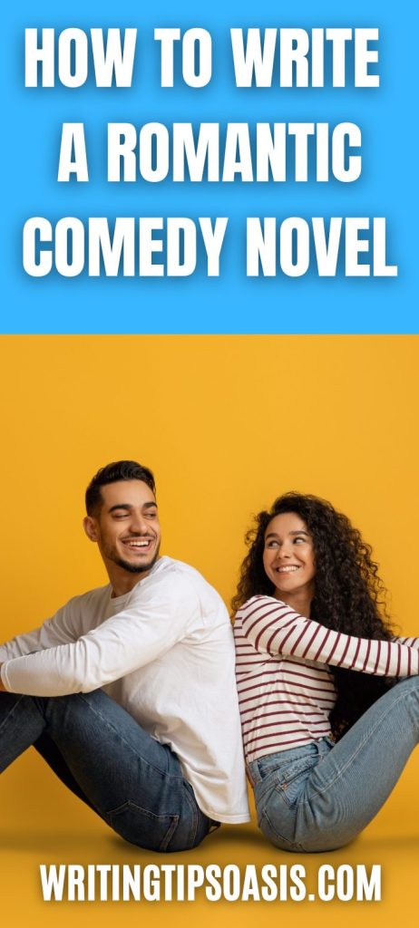 How to Write a Romantic Comedy Novel - Writing Tips Oasis - A website ...