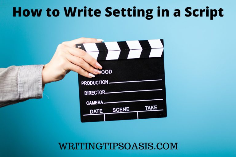 How To Write Setting In A Script Writing Tips Oasis A Website Dedicated To Helping Writers