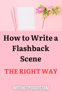 How to Write a Flashback in a Novel - Writing Tips Oasis - A website ...