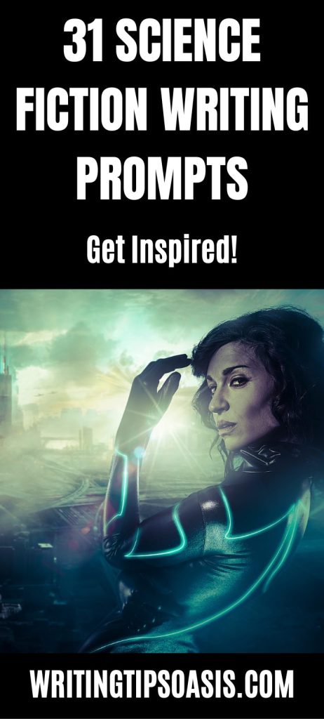 31 Science Fiction Writing Prompts - Writing Tips Oasis - A website ...