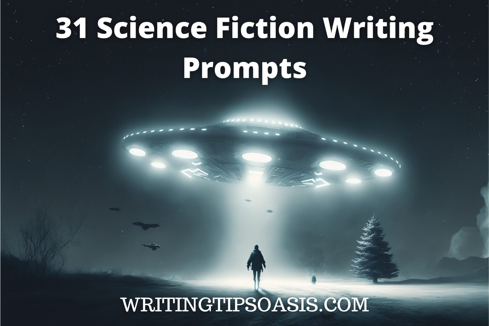 31 Science Fiction Writing Prompts - Writing Tips Oasis - A website ...