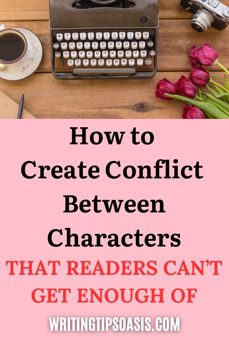 How to Create Conflict Between Characters - Writing Tips Oasis - A ...