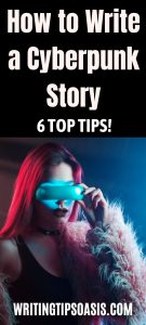 How to Write a Cyberpunk Story - Writing Tips Oasis - A website ...