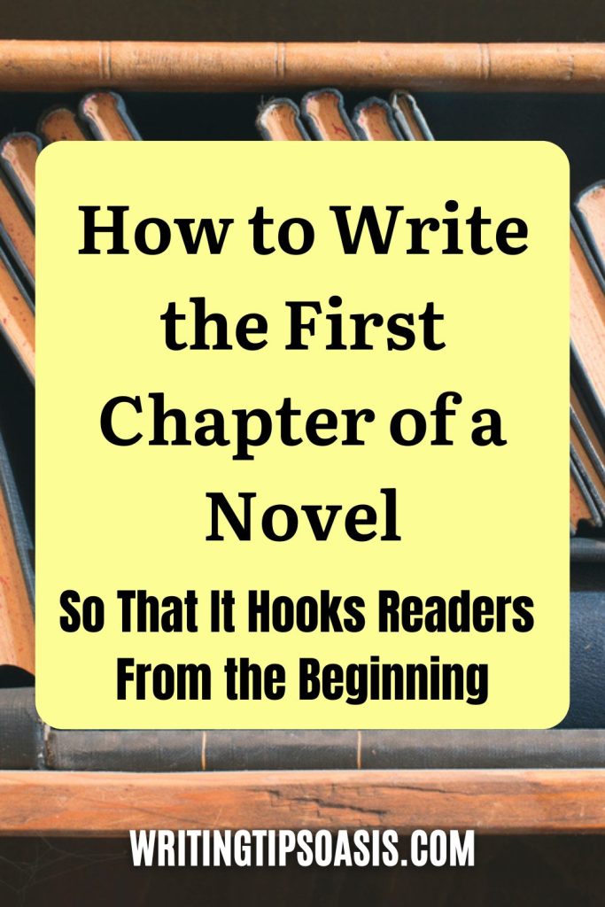 How to Write the First Chapter of a Novel - Writing Tips Oasis - A ...
