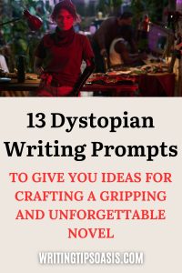 13 Dystopian Writing Prompts - Writing Tips Oasis - A website dedicated ...