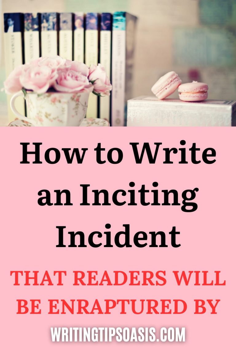 How to Write an Inciting Incident - Writing Tips Oasis - A website ...